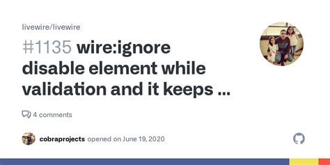 Wire Ignore Disable Element While Validation And It Keeps It Diabled After Render Issue