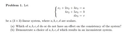 solved problem 1 let ⎩⎨⎧x1 2x2 3x3 a4x2 5x3 bdx3 c be a