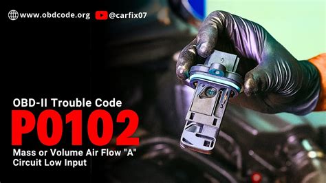 P0102 Mass Or Volume Air Flow A Circuit Low Input Obd Ii Code