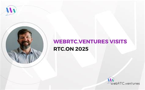 Native Webrtc Development A Guide To Libwebrtc And Alternatives Webrtcventures