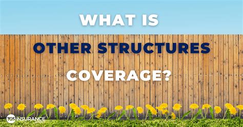 What Is Other Structures Coverage Tgs Insurance Agency
