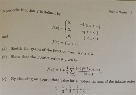 Solved Hi There Need Help For This Fourier Series Question Chegg