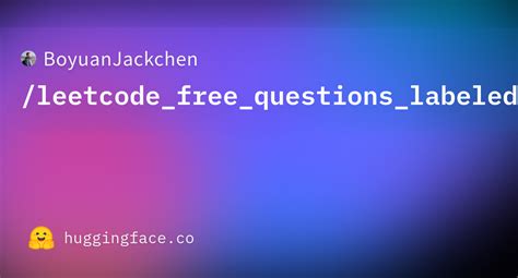 BabeuanJackchen Leetcode Free Questions Labeled Datasets At Hugging Face