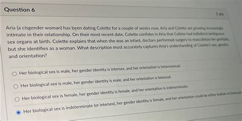 Solved Question 6aria A Cisgender Woman ﻿has Been Dating
