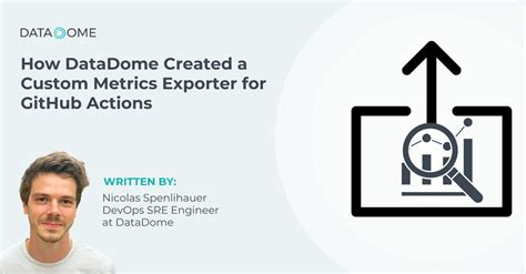 How Datadome Created A Custom Metrics Exporter For Github Actions