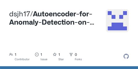 GitHub Dsjh Autoencoder For Anomaly Detection On MetroPT Dataset