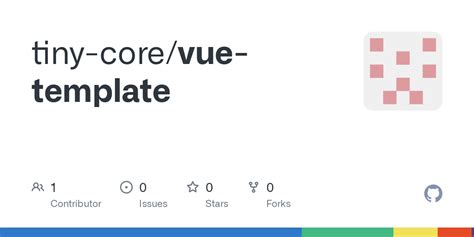 GitHub Tiny Core Vue Template