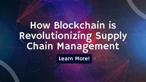 How Blockchain Revolutionizing Supply Chain Management