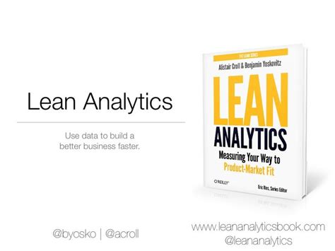 Lean Analytics Workshop From Lean Startup Conf By Lean Analytics Via Slideshare Lean Startup