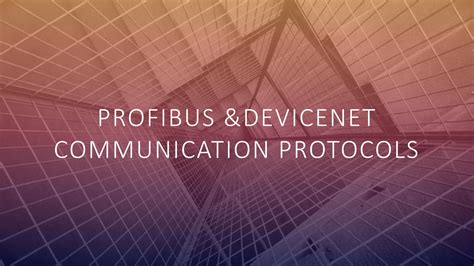 profibus and amp devicenet communication protocols ppt