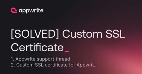 Solved Custom Ssl Certificate Threads Appwrite