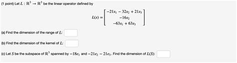 Solved 1 Point Let L R3 → R3 Be The Linear Operator