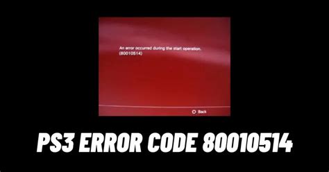 Ps3 Error Code 80010514 [how To Fix] Viraltalky