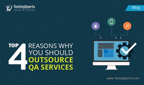 4 Reasons Why You Should Outsource QA Services