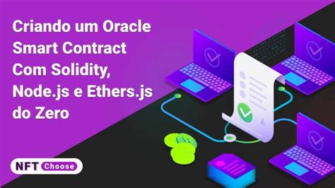 Criando Uma Aplicação Oracle Smart Contract Com Solidity Nodejs E