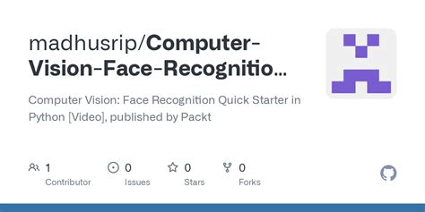 Github Madhusripcomputer Vision Face Recognition Quick Starter In