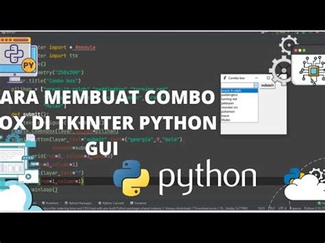 TKINTER TUTORIAL MEMBUAT COMBO BOX DI TKINTER PYTHON GUI Tkinter Python Pythonprogramming