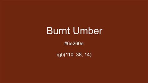 Burnt Umber Color Hex And Rgb Values