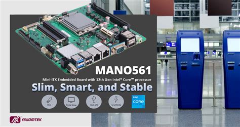 Axiomtek Announces Superior Mini ITX Motherboard With 12th Gen Intel Core Processor MANO561