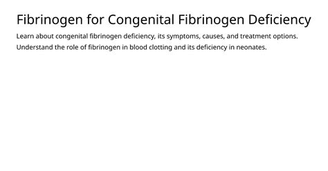 Fibrinogen For Congenital Fibrinogen Deficiency Meds Is