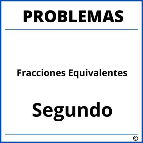 Problemas De Fracciones Equivalentes Para Tercer Grado De Primaria Pdf