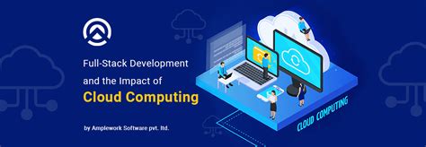Impact Of Cloud Computing In Full Stack Development