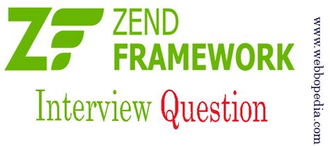 advanced zend framework interview questions and answers webbopedia