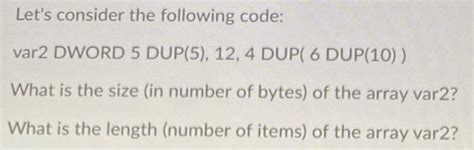 solved let s consider the following code var2 dword 5