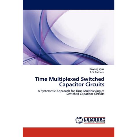 Time Multiplexed Switched Capacitor Circuits No Shoptime
