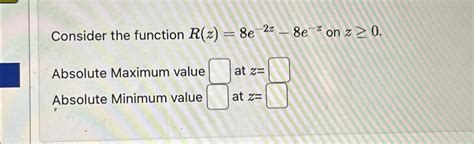 solved consider the function r z 8e 2z 8e z ﻿on