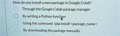 SOLVED How Do You Install A New Package In Google Colab Through The Google Colab Package