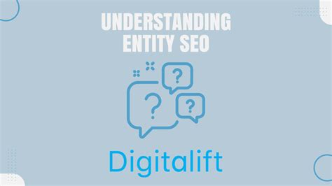 understanding entity seo and its role in digital marketing digitalift
