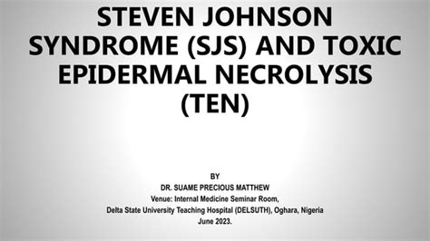 Steven Johnson Syndrome Sjs And Toxic Epidermal Necrolysis Ten