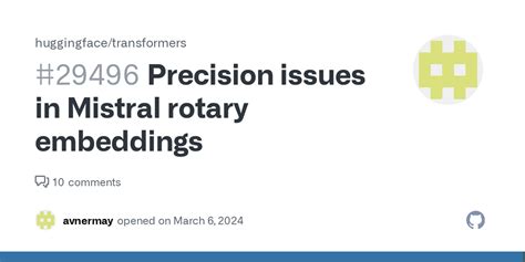 Precision Issues In Mistral Rotary Embeddings · Issue 29496