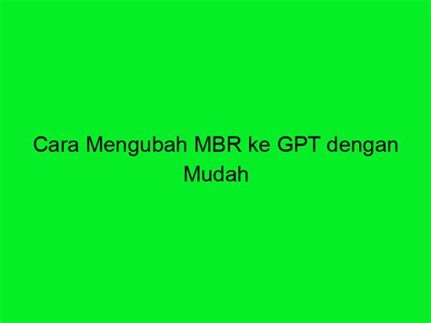 Cara Mengubah Mbr Ke Gpt Dengan Mudah Trans Vision