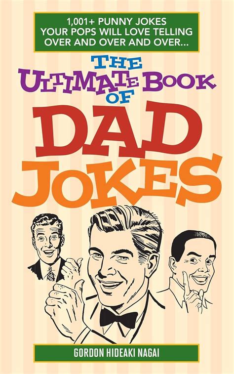 The Ultimate Book Of Dad Jokes Nagai Gordon Hideaki 9781612435565