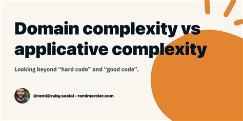 Domain Complexity Vs Applicative Complexity Remi Mercier