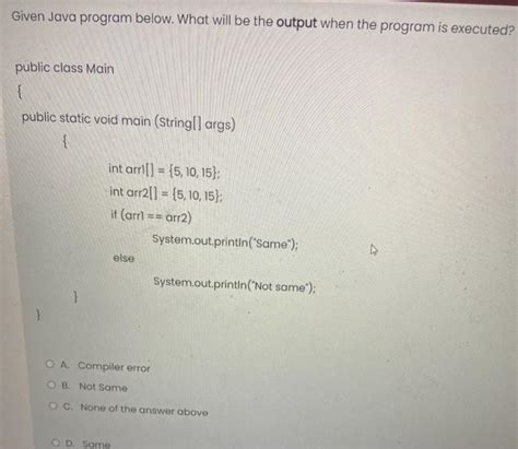 solved given java program below what will be the output