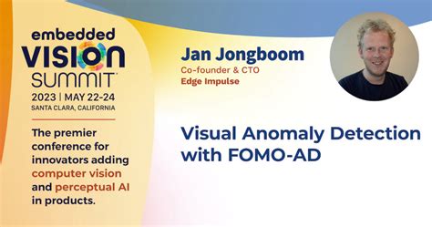 Visual Anomaly Detection With Fomo Ad A Presentation From Edge Impulse Edge Ai And Vision