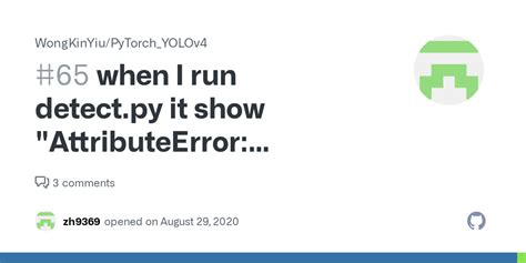 When I Run Detectpy It Show Attributeerror Collectionsordereddict Object Has No Attribute