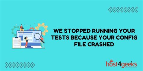 How To Resolve The “we Stopped Running Your Tests Because Your Config File Crashed Error