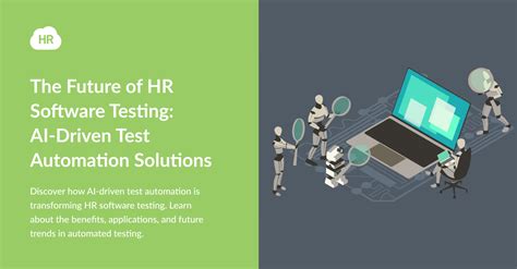 The Future Of Hr Software Testing Ai Driven Test Automation Solutions