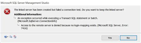 SQL SERVER FIX Linked Server Error Access To The Remote Server Is Denied Because No
