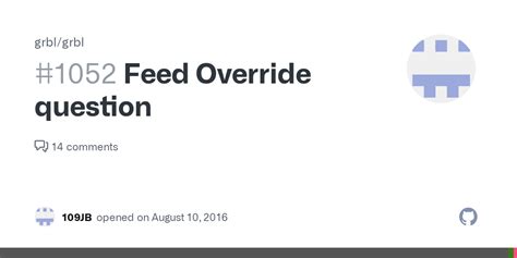 Feed Override Question · Issue 1052 · Grblgrbl · Github