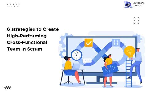6 Strategies To Create High Performing Cross Functional Team In Scrum Los Angles News