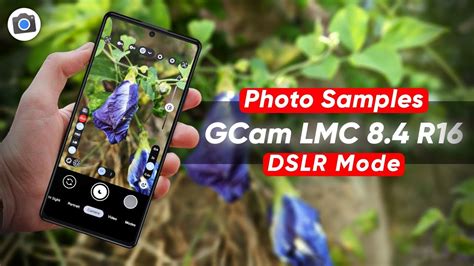 Photo Samples GCam LMC R DSLR Mode For Any Android YouTube