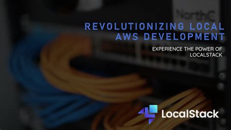 Localstack Revolutionizing Aws Local Development
