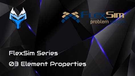 flexsim tutorial element properties youtube