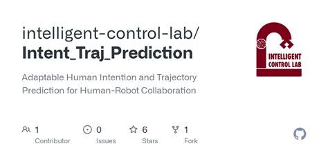 Github Intelligent Control Labintenttrajprediction Adaptable Human Intention And