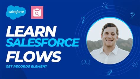 Get Records Element In Salesforce Flow Flows Simplified Salesforce Flow Training For
